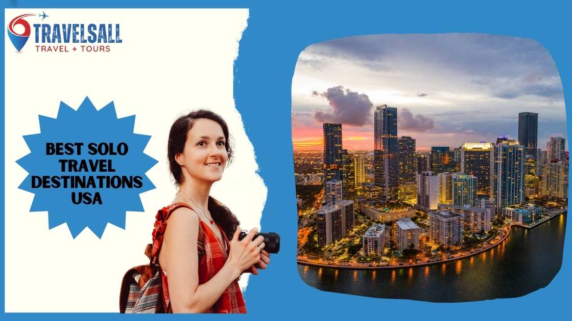 Best Solo Travel Destinations USA - Travels All