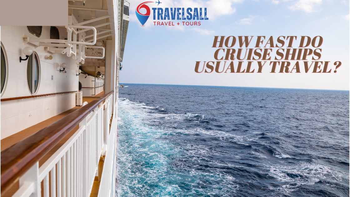 How Fast Do Cruise Ships Usually Travel?